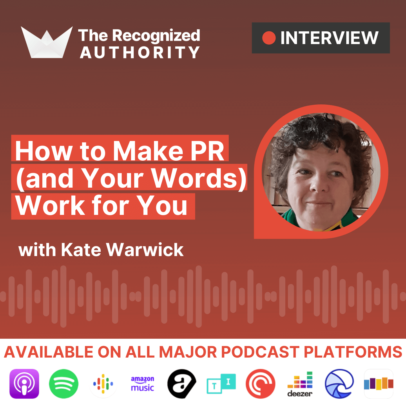 How to Make PR (and Your Words) Work for You with Kate Warwick - The ...
