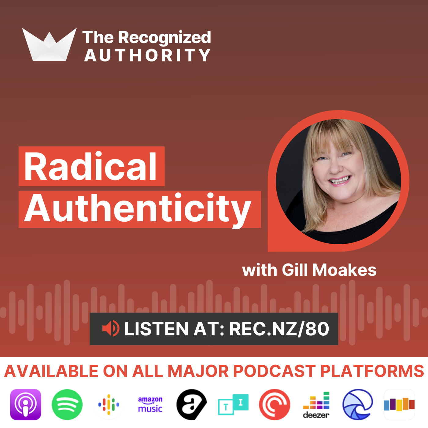 Radical Authenticity with Gill Moakes - The Recognized Authority