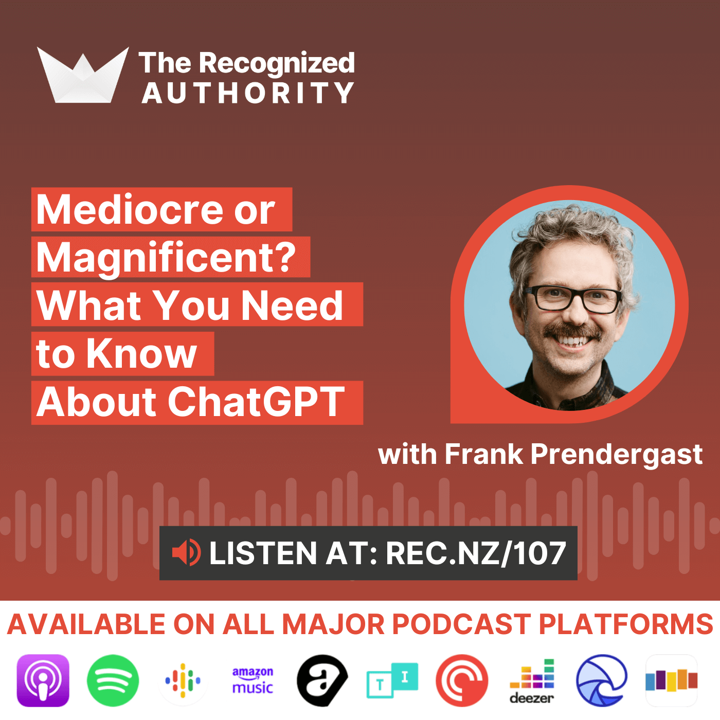Mediocre or Magnificent? What You Need to Know About ChatGPT with Frank Prendergast - The ...