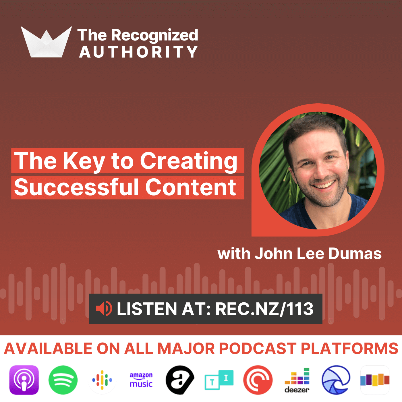The Key to Creating Successful Content with John Lee Dumas - The ...