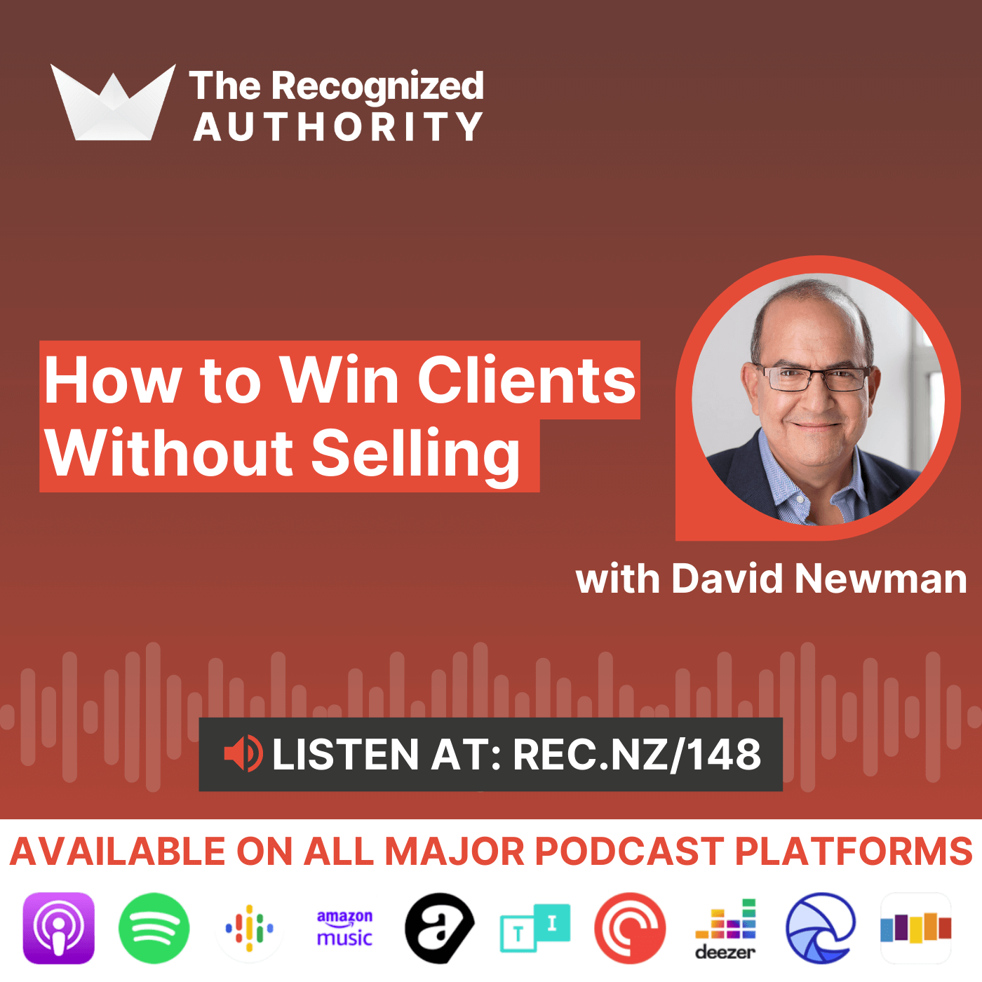 How to Win Clients Without Selling with David Newman - The Recognized ...